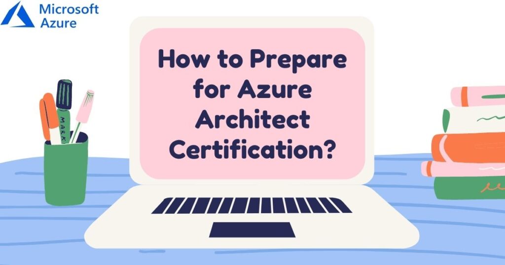 How to Prepare for Azure Architect Certification? - ReviewNPrep