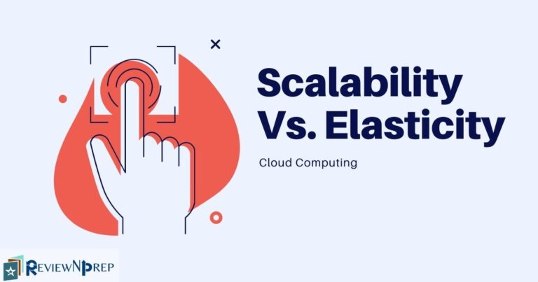 Scalability Vs. Elasticity In Cloud Computing - ReviewNPrep