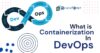 Containerization In DevOps Explained - ReviewNPrep