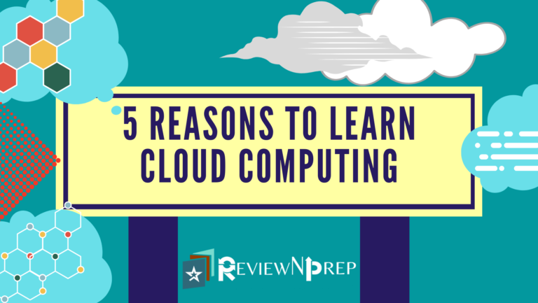 5 Reasons To Learn Cloud Computing - ReviewNPrep