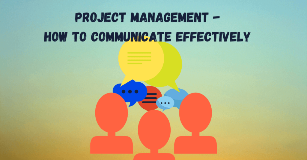 Project management – Avoid Communication Gaps and Improve Productivity ...