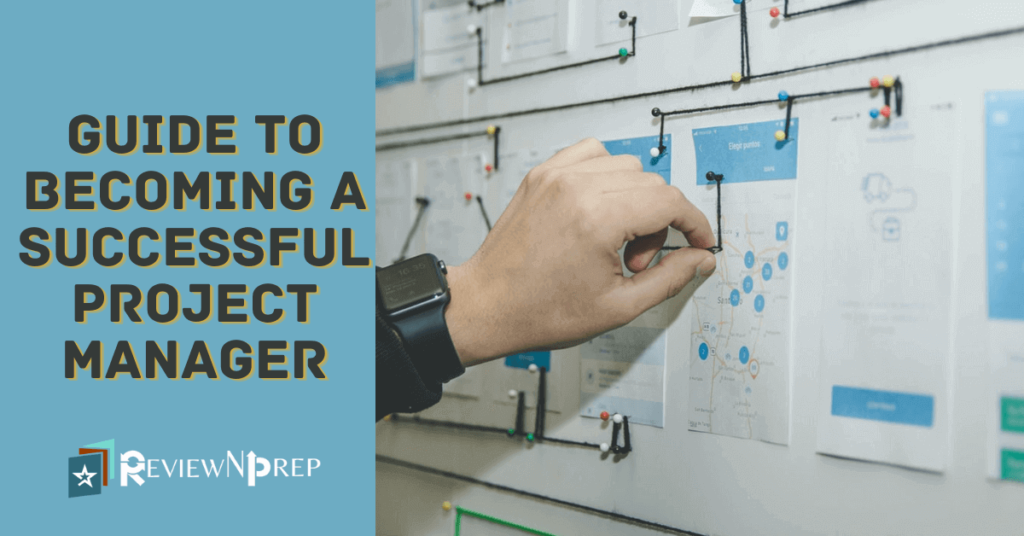 Tips For Becoming A Successful Project Manager - ReviewNPrep