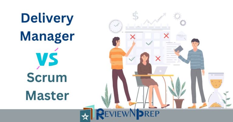 Delivery Manager vs. Scrum Master: What Are the Differences? – ReviewNPrep