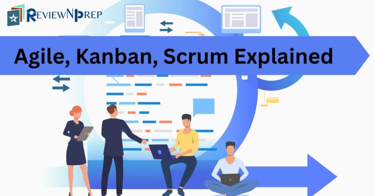 Kanban Vs Scrum Vs Agile: A Detailed Primer - ReviewNPrep