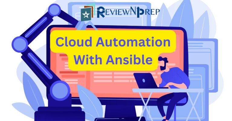 Automating Cloud Computing Tasks with Ansible: Simplifying Infrastructure Management - ReviewNPrep