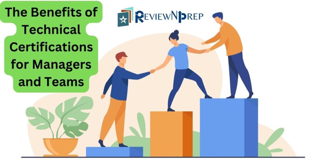 Maximizing Team Potential: The Power of Technical Certifications - ReviewNPrep