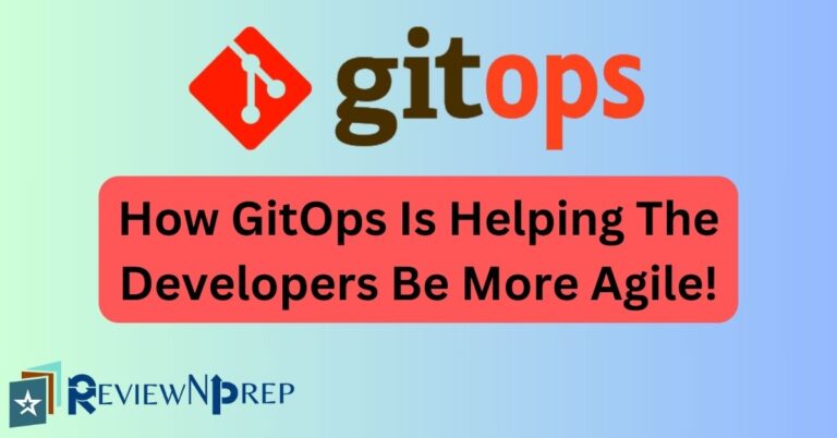 Unlocking the Power of GitOps: A Valuable Skill for Developers - ReviewNPrep