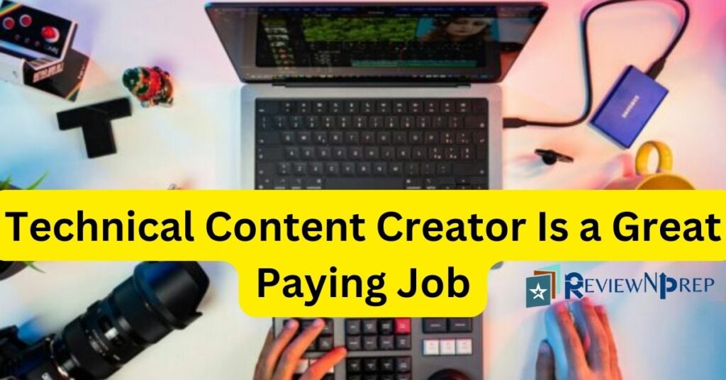 How to Start Your Career as a Technical Content Creator - ReviewNPrep