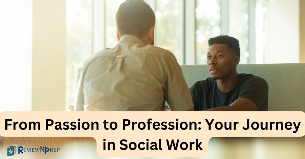 Explore Your Career Path as a Social Worker: Expert Guide - ReviewNPrep