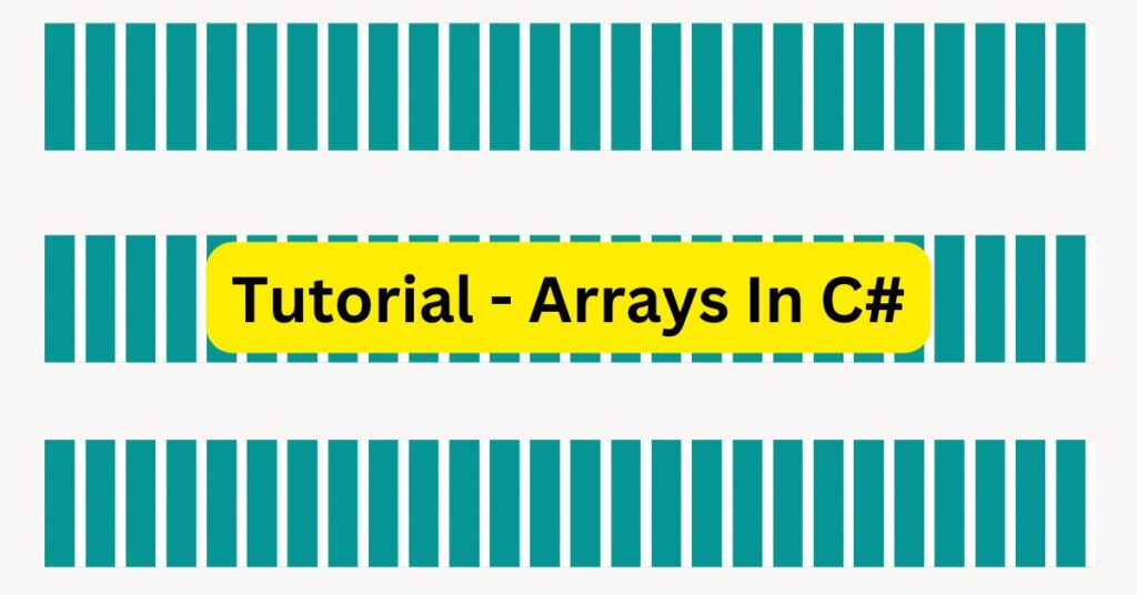 How to Work with Arrays in C# - ReviewNPrep