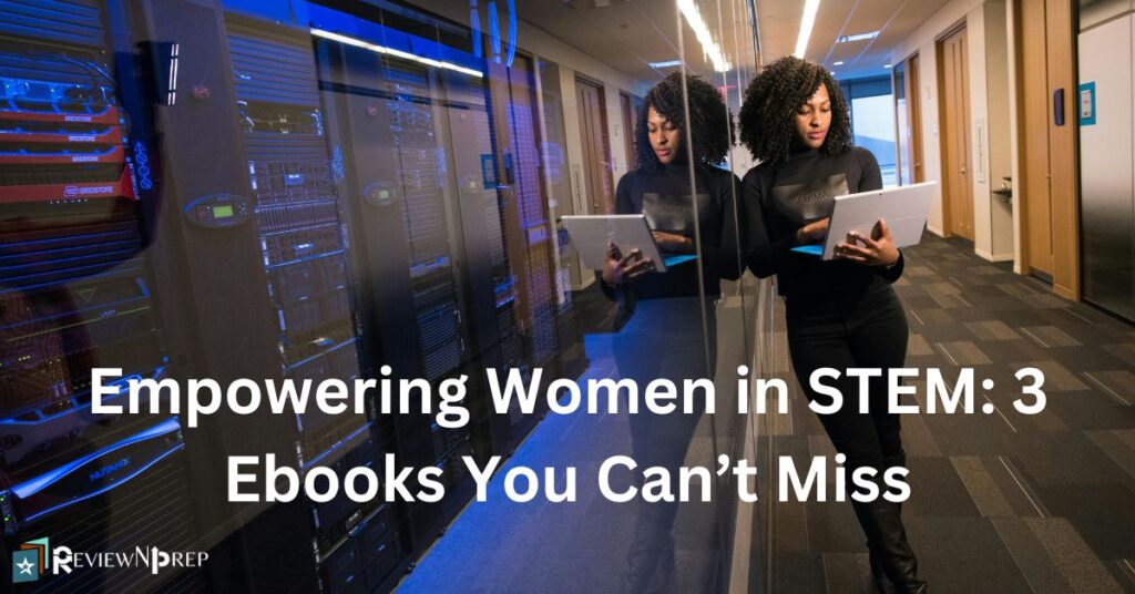 3 Ebooks Women in STEM Should Read - ReviewNPrep
