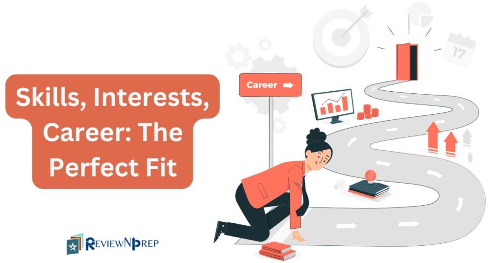 How to Choose the Perfect Career Path for Your Skills and Interests ...