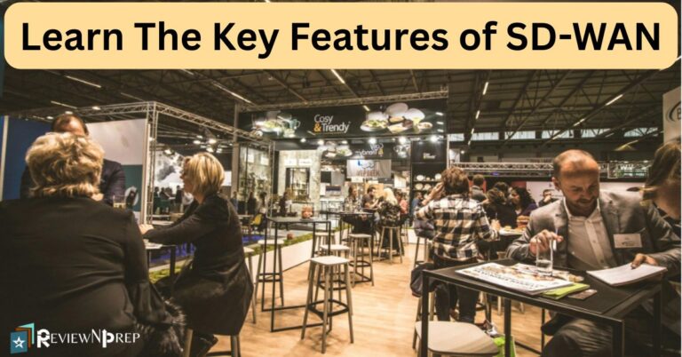 The Evolution of Networking: Understanding SD-WAN - ReviewNPrep